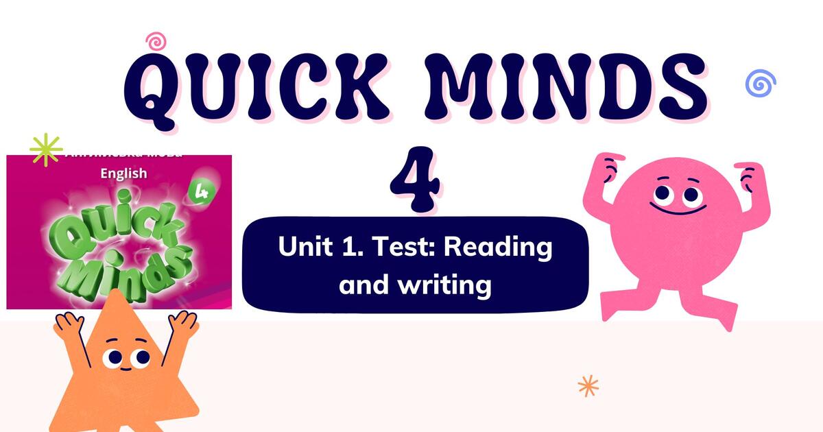 Тематичний контроль з англійської мови для 4 класу. Quick Minds 4. Unit ...