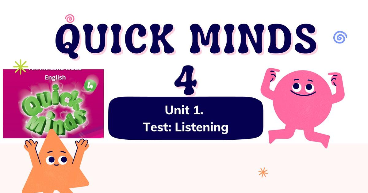 Тематичний контроль з англійської мови для 4 класу. Quick Minds 4. Unit ...