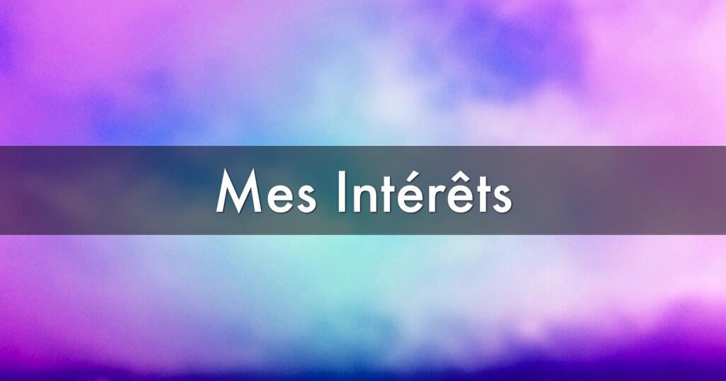 Mes intérêts | Урок на 2 завдання. Французька мова