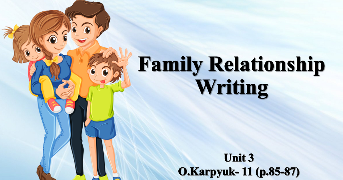 Презентація "Family Relationship. Writing" | Презентація. Англійська мова
