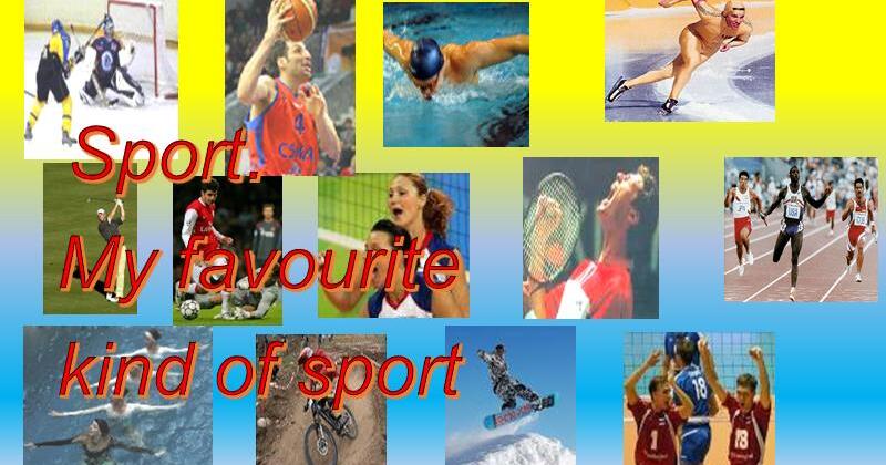Sport. Kind of sports. My favourite kind of sports. | Урок на 7 завдань ...