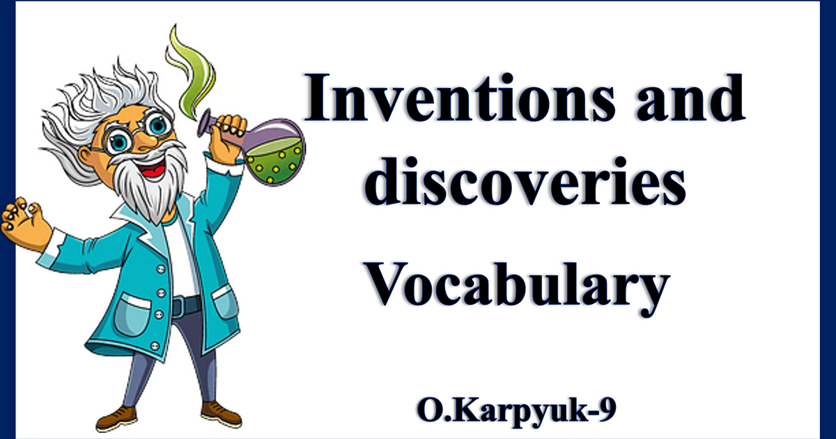 Презентація "Inventions and discoveries. Vocabulary" | Презентація ...