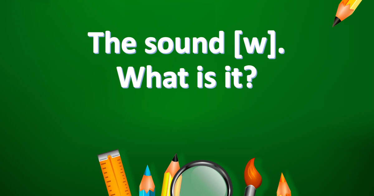 Презентація "The sound [w]. What is it?" | Презентація. Англійська мова