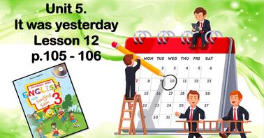 Презентація "It was yesterday Lesson 12" | Презентація. Англійська мова