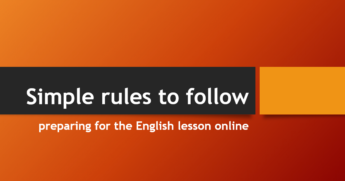 Simple Rules to Follow while preparing for the English lessons ...