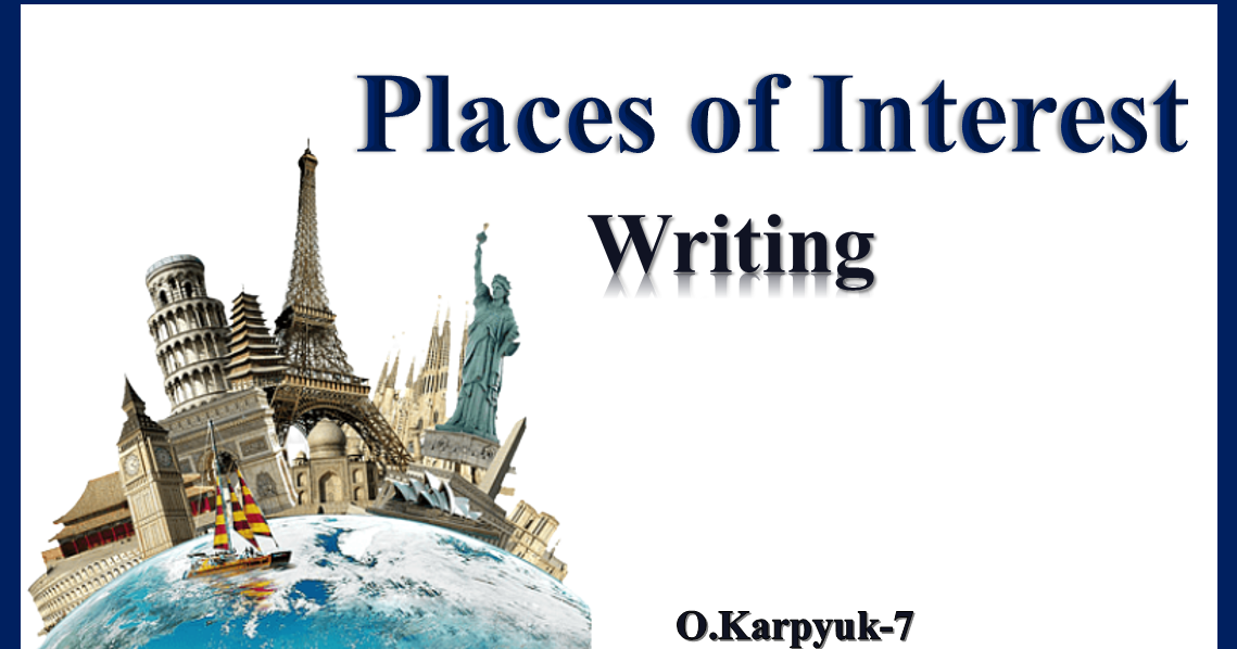 Презентація "Places of interest. Writing" | Презентація. Англійська мова
