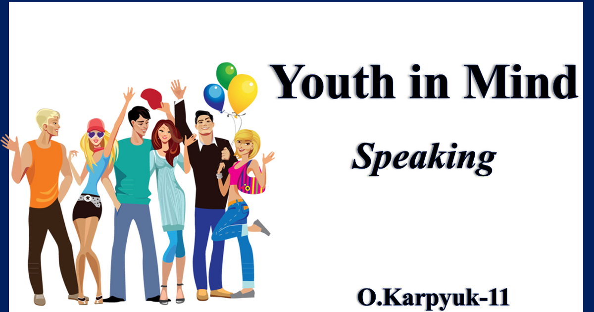 Презентація "Youth in Mind. Speaking" | Презентація. Англійська мова