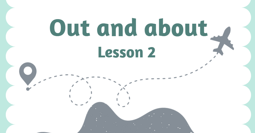 Prepare NUS 5. Unit 14. Out and about. Lesson 2 | Презентація ...