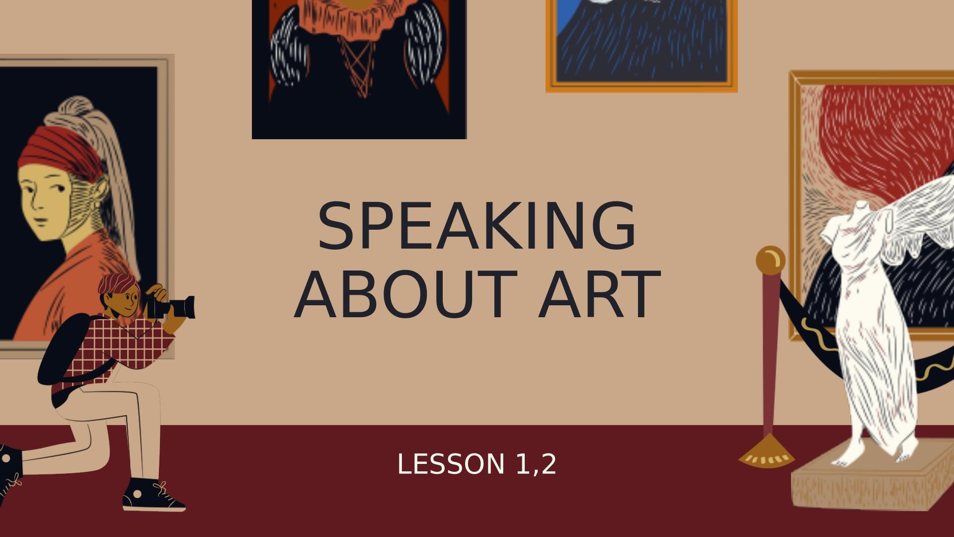 Презентація до теми "Speaking about Art" | Презентація. Англійська мова