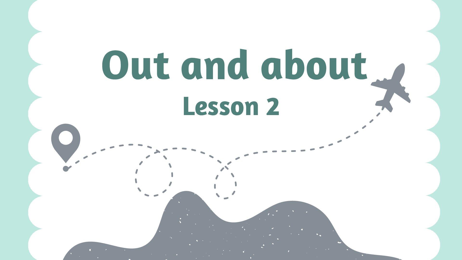 Prepare NUS 5. Unit 14. Out and about. Lesson 2 | Презентація ...