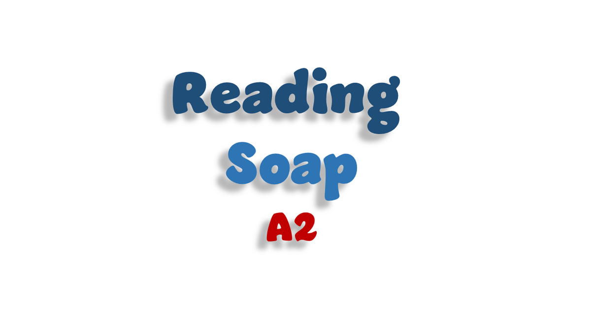 Reading. Soap (A2) | Тест на 10 запитань. Англійська мова