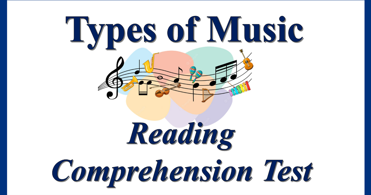 Types of Music. Reading Comprehension Test | Тест на 16 запитань ...