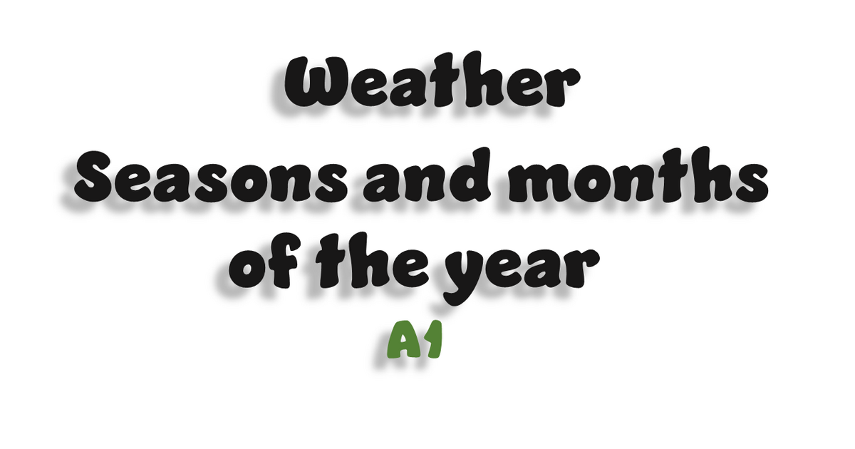 Weather. Seasons and months of the year - A1 | Тест на 10 запитань ...